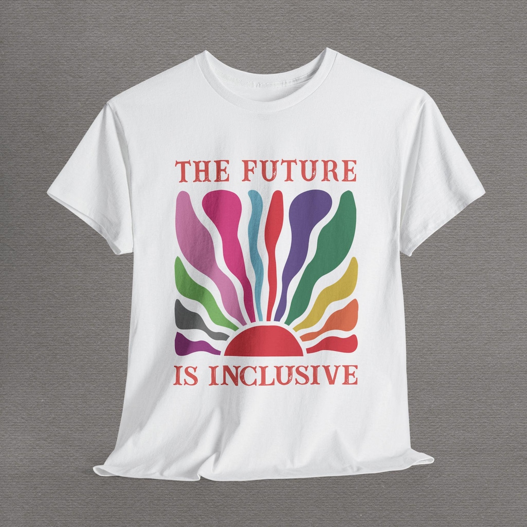 The Future is Inclusive Pride Tee, LGBTQ+ Pride Month T-shirt, Rainbow ...