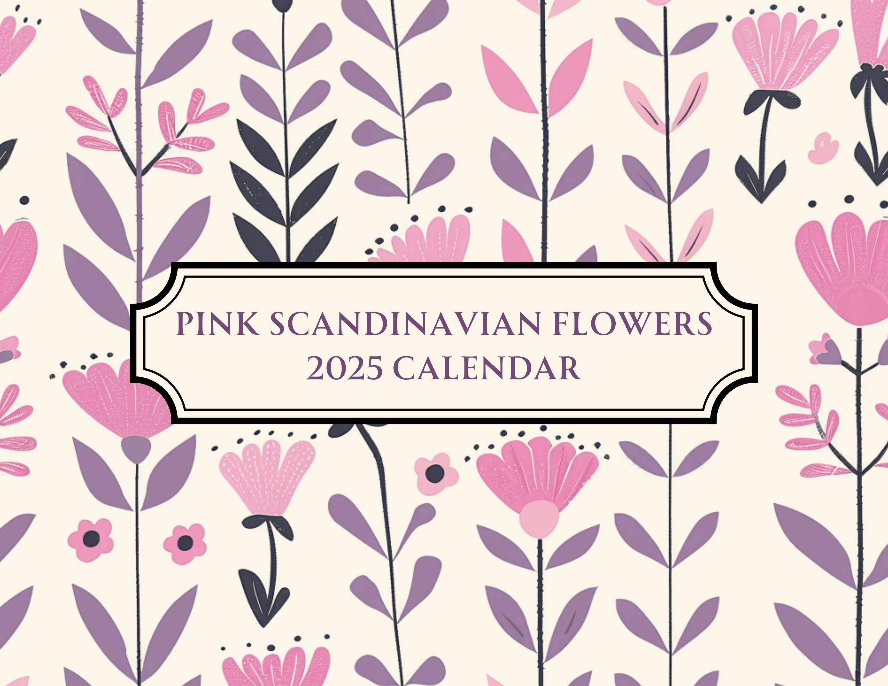 Pink Scandinavian Flowers 2025 Wall Calendar 11" X 8.5", Nordic ...