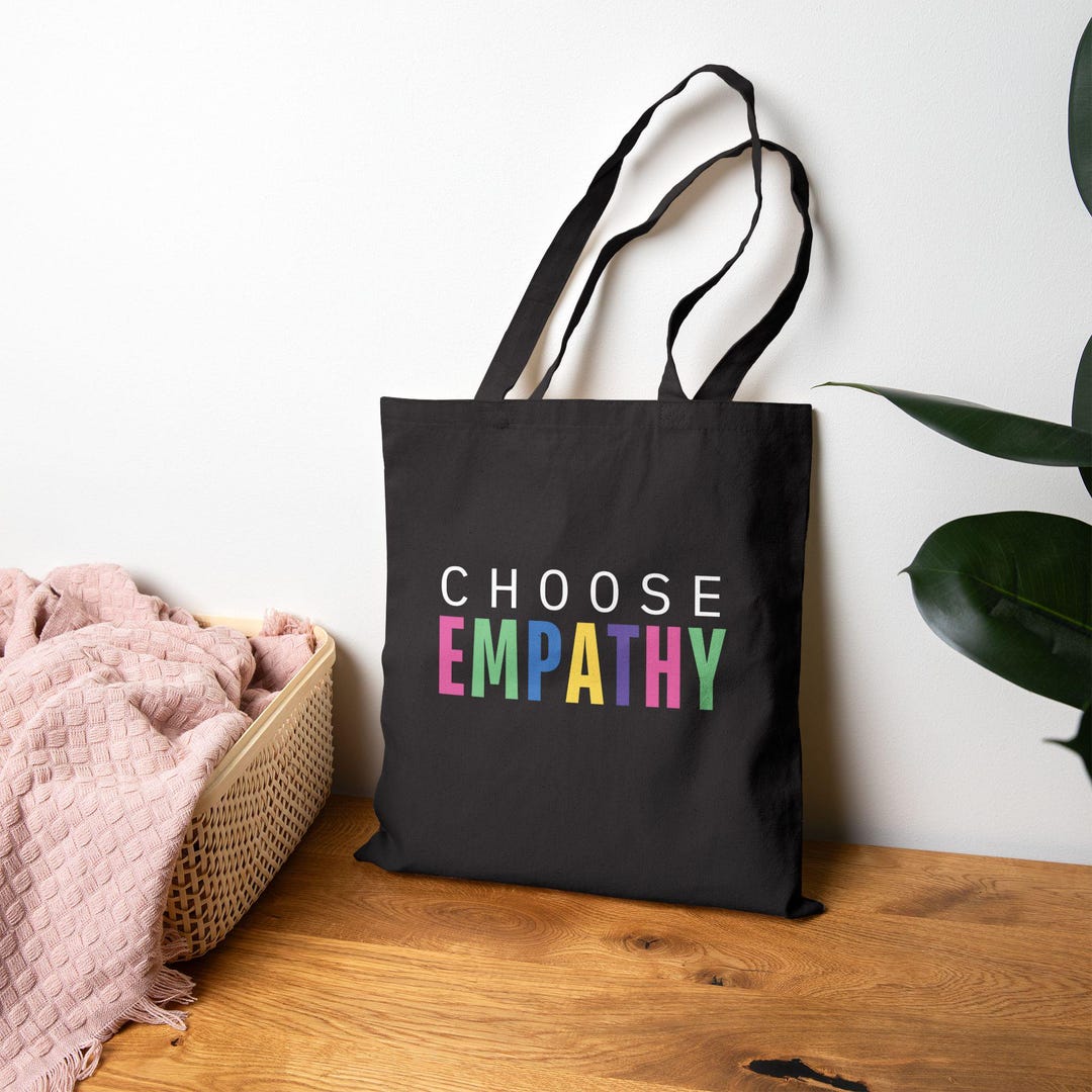 Choose Empathy Tote Bag, Spread Kindness & Positivity, Teacher Tote ...