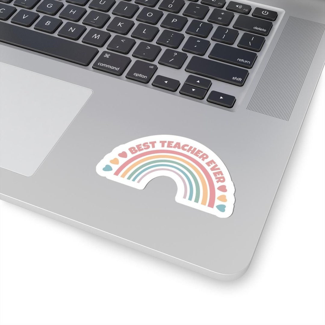 Best Teacher Ever Sticker, Teacher Appreciation Week, Teacher Gift ...