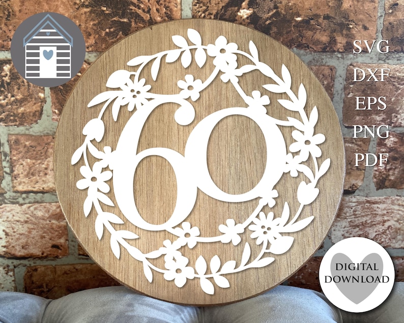 Floral Wreath Number 60 SVG Laser Cut File 60th Birthday Cake Topper ...