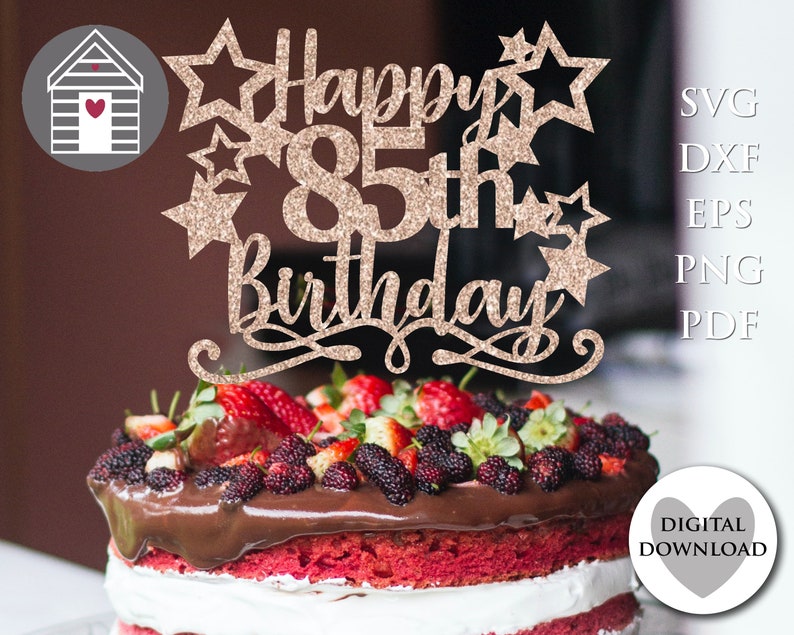 SVG Happy 85th Birthday Cake Topper Cut Files for Cricut or - Etsy