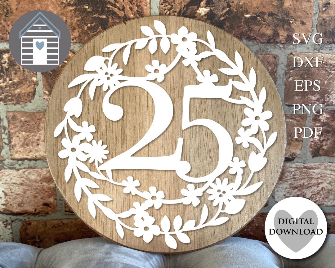 Floral Wreath Number 25 DXF Laser Cut File 25th Birthday Cake Topper ...