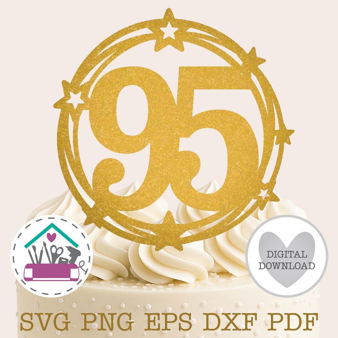 Number 95 Cake Topper SVG Card Topper Laser Cut Template Ninety Five ...