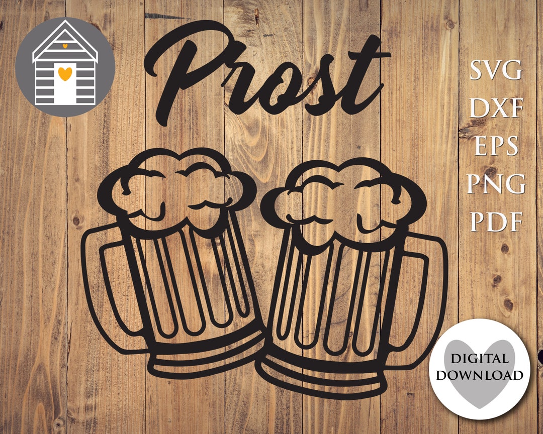 SVG Prost Octoberfest Digital Cut File EPS PNG Dxf File Oktoberfest ...