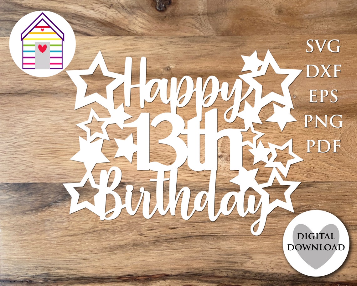 SVG Happy 13th Birthday Cake Topper Cut Files for Cricut or - Etsy New ...