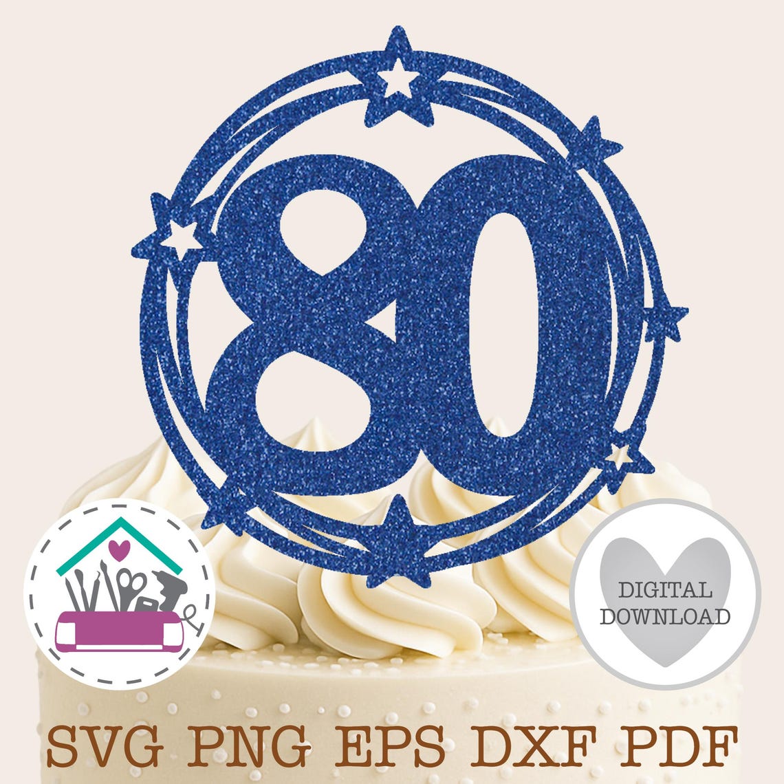 Number 80 Cake Topper SVG Card Topper Laser Cut Template Eighty Years ...