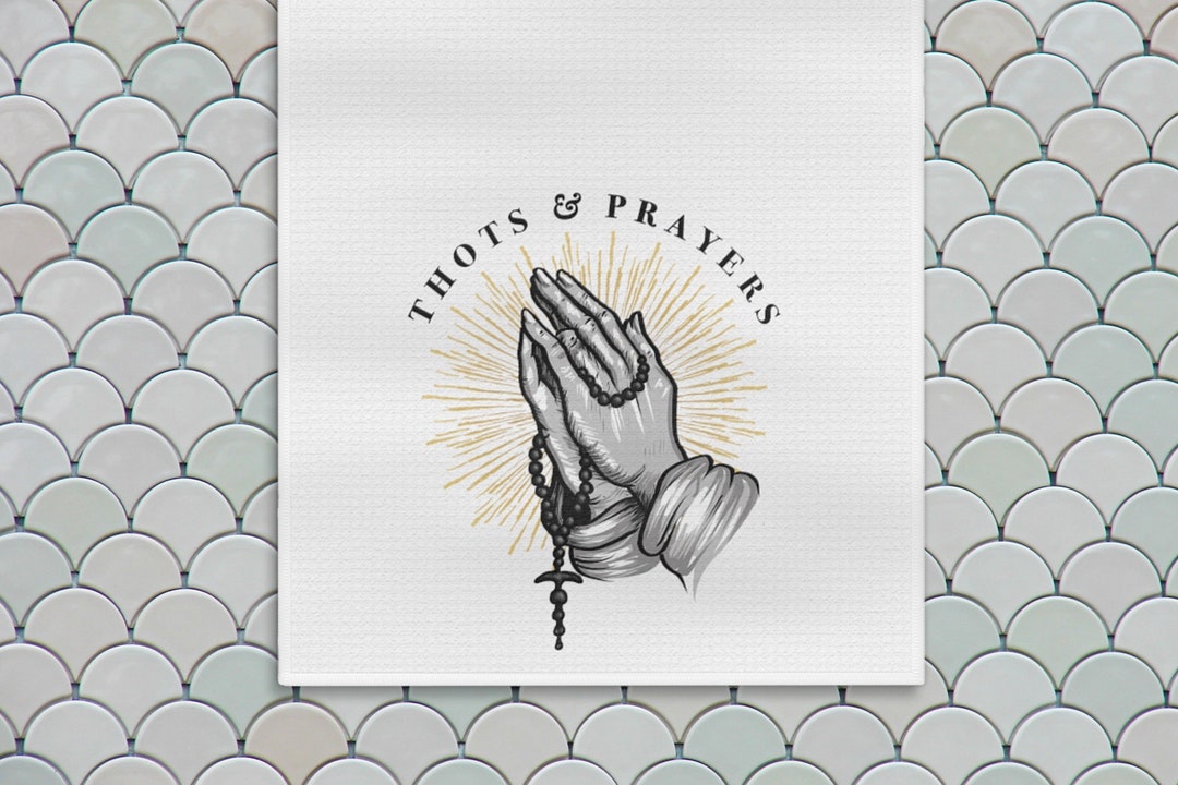 Thots and Prayers Hand Towel Funny Shocker Hands Praying With a Buttplug Rosary Tea Towel for ...