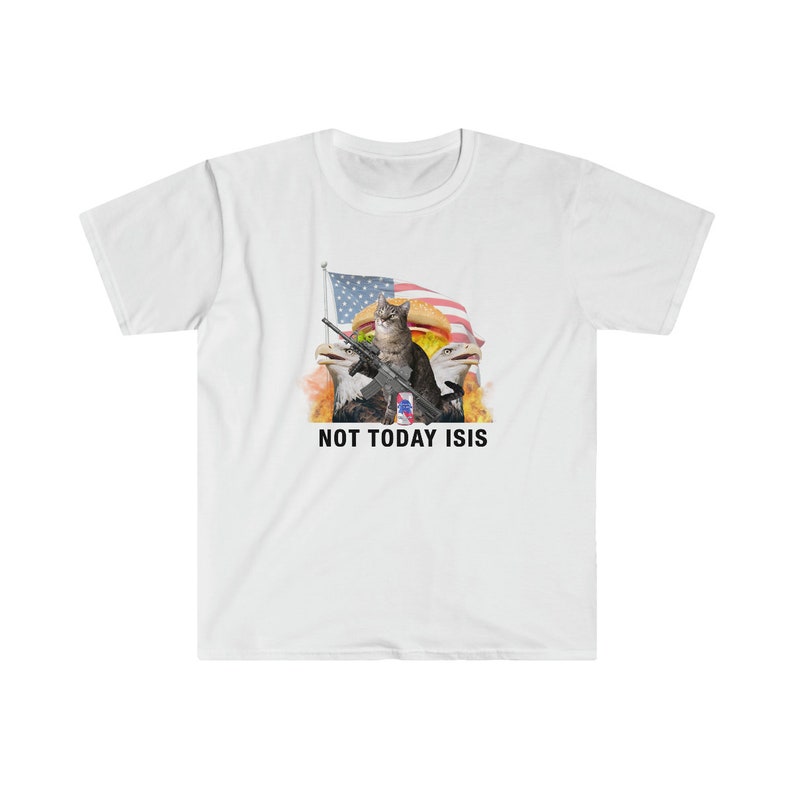 Not Today Isis T-shirt Funny America Meme Shirt for Men or - Etsy
