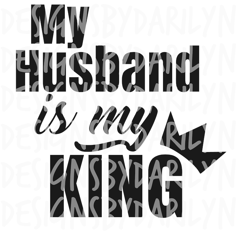 My Husband is My King SVG/DXF - Etsy