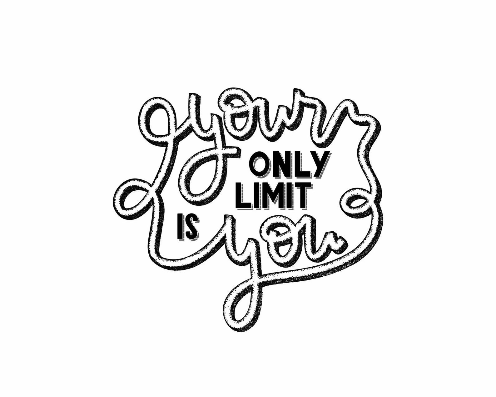 Your Only Limit is You / Inspirational Word Art / Inspirational ...