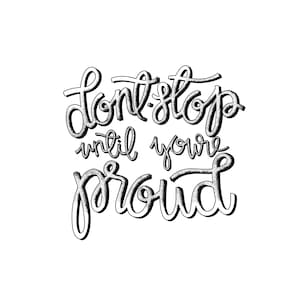 Don't Stop Until You're Proud / Inspirational Quotes / Be Proud of Who ...