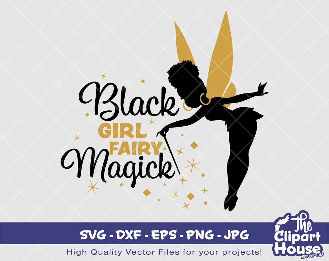 Black Girl Fairy Magick | Digital SVG - DXF - EPS - Png - Jpg | Instant ...