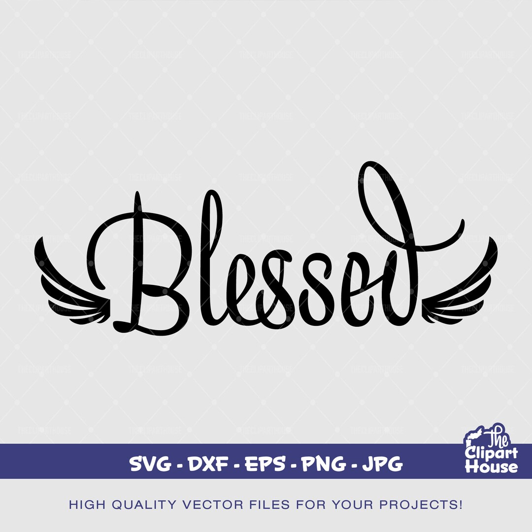 Blessed, Faith Svg, Religion Svg, Hope, Family, Religious Svg, Faith ...