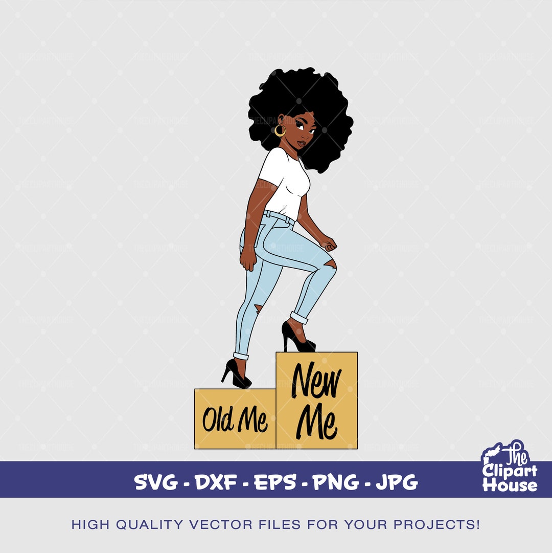 Old Me New Me, African American Svg, Black Woman Svg, Black Girl Svg ...