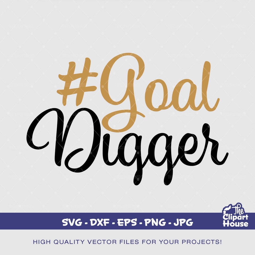 Goal Digger, Royalty Svg, King Svg, Boss Svg, Girl Boss Svg, Queen ...