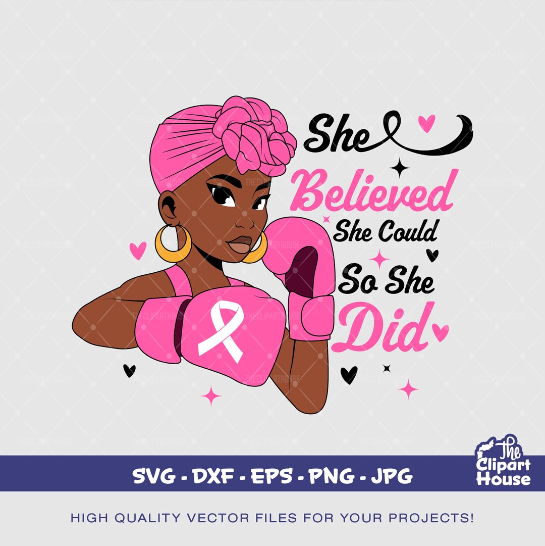 She Believed She Could so She Did Awareness Woman 3, Cancer Research ...