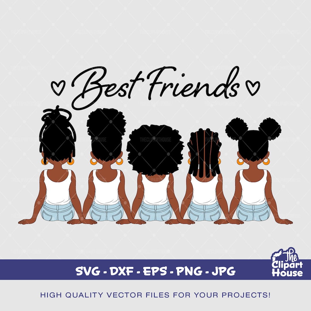 Best Friends Girls 3, African Svg, Black Woman Svg, Friendship Goals ...