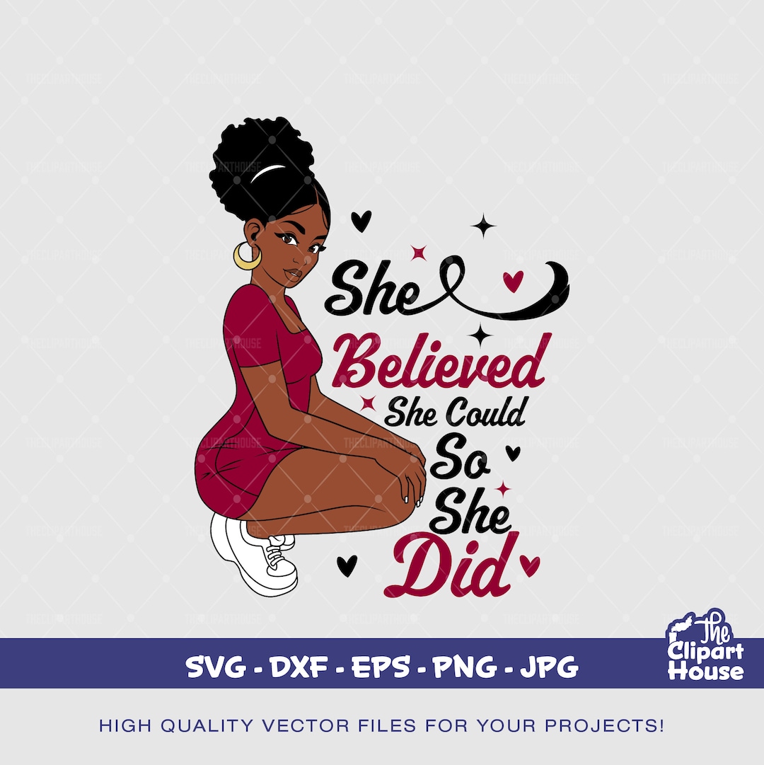 She Believed She Could so She Did Woman 3, African American Svg, Black ...