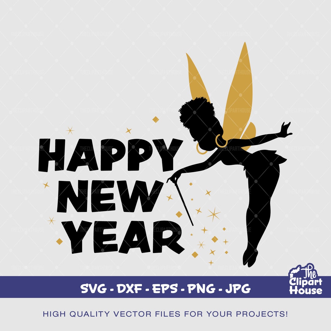 Happy New Year Fairy, Happy New Year Svg, New Year New Me Svg, New ...