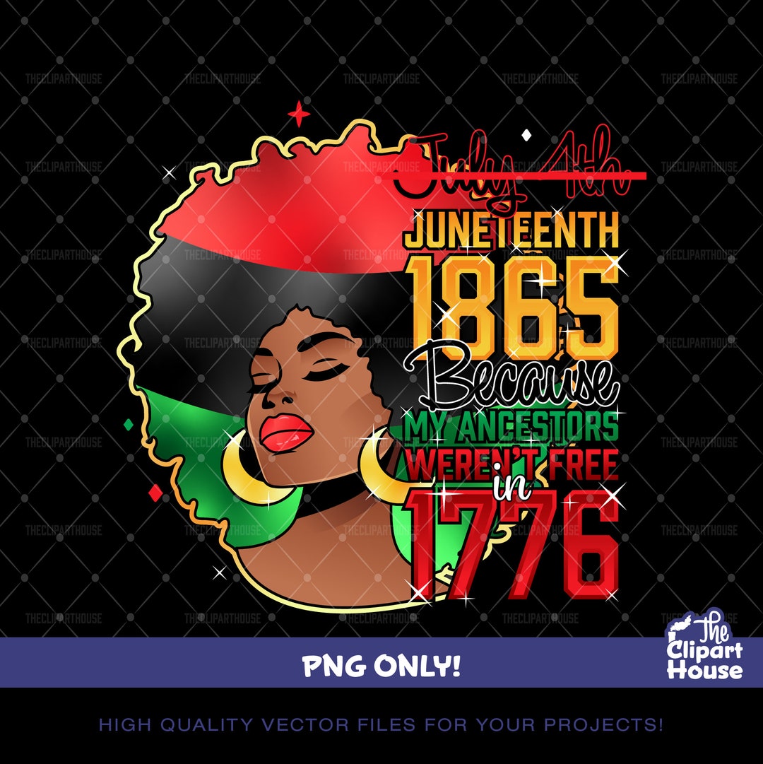 Juneteenth Afro Woman Quote, African American, Juneteenth, Black ...