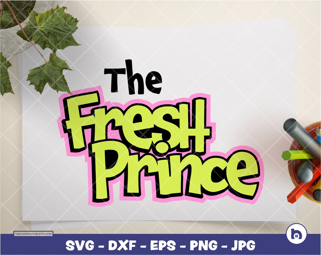 The Fresh Prince | Digital SVG - DXF - EPS - Png - Jpg | Instant ...