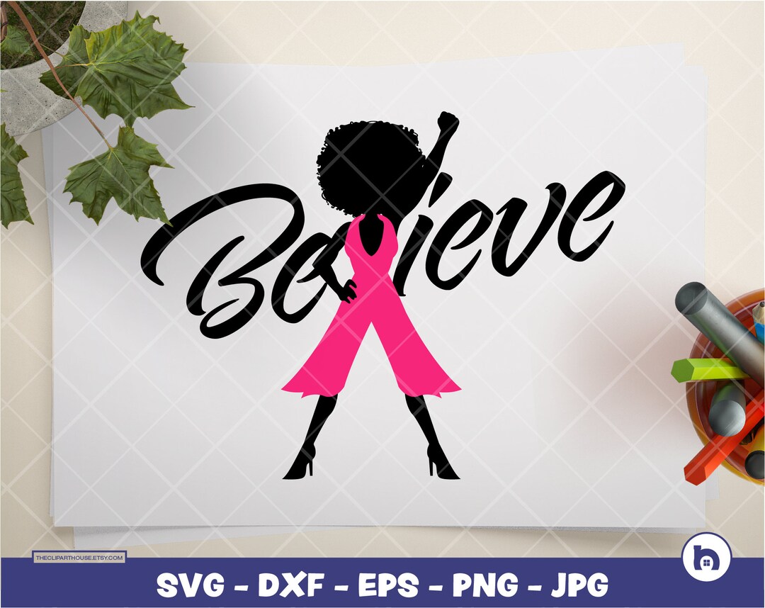 Breast Cancer Believe | Digital SVG - DXF - EPS - Png - Jpg | Instant ...