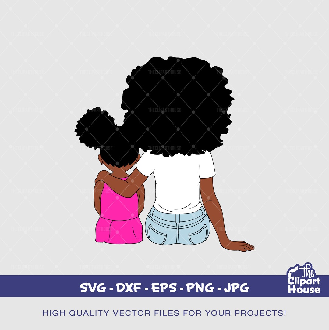 Mother and Daughter, African American Svg, Black Woman Svg, Mother ...