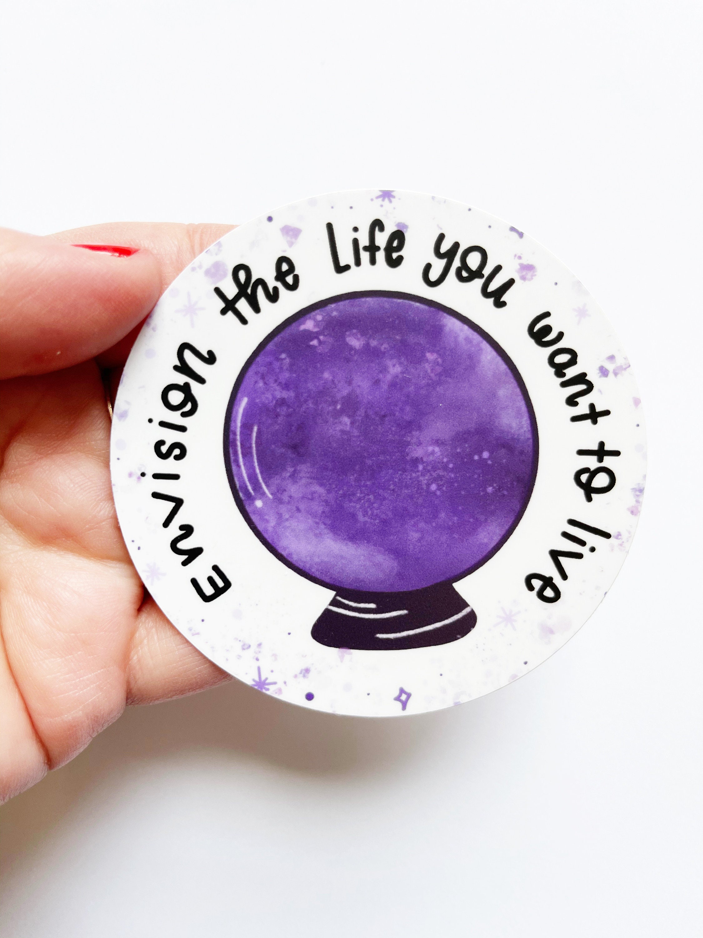 Envision the Life You Want to Live Crystal Ball Sticker / Inspirational ...