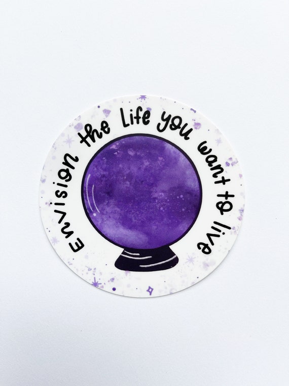 Envision the Life You Want to Live Crystal Ball Sticker / | Etsy