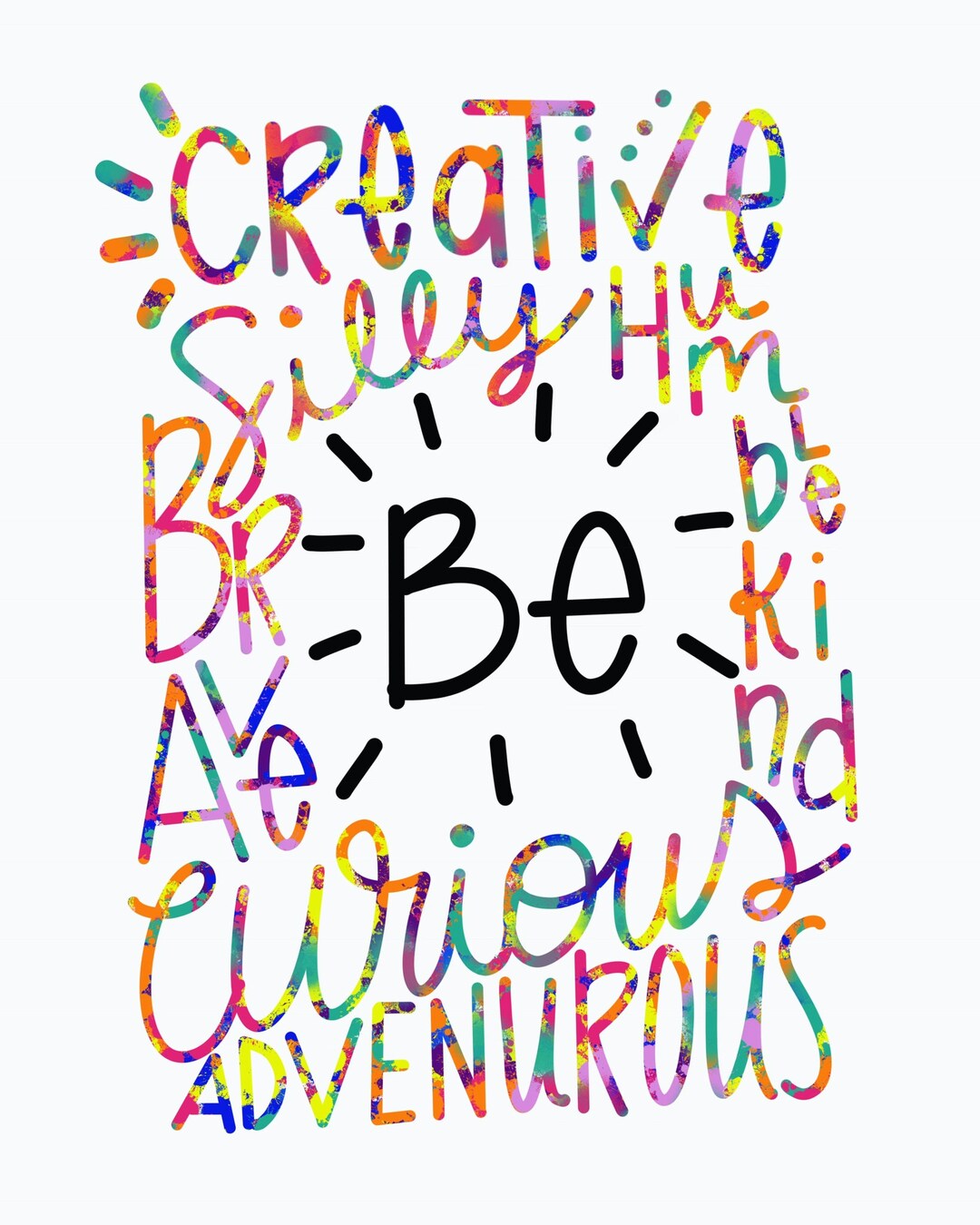 Be Curious, Silly, Brave, Kind, Humble, Adventurous, Print, Colorful ...