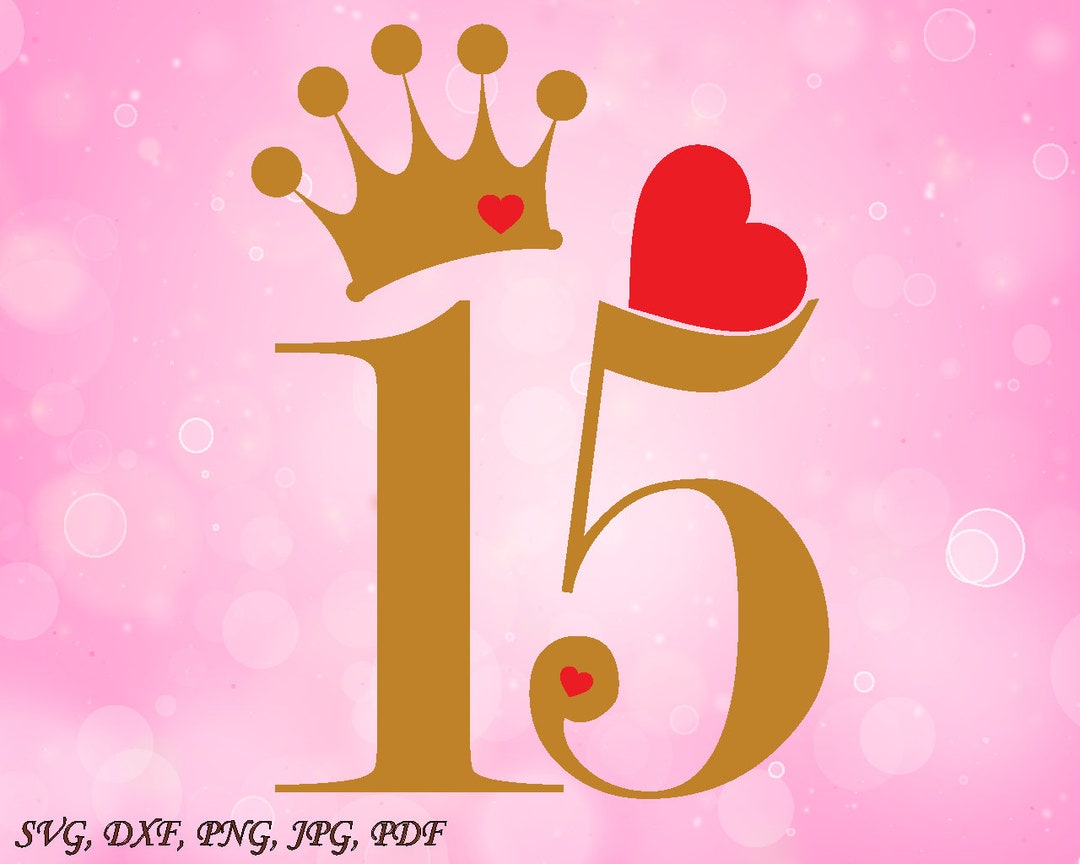 Fifteenth Birthday SVG, Birthday Cut File, Crown SVG Cut File, Fifteen ...