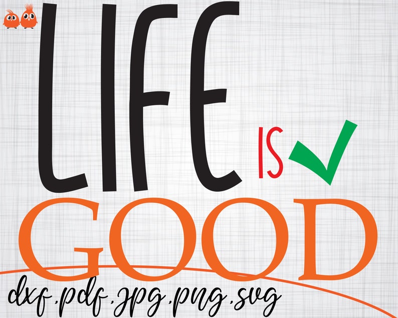 Life is Good Svg T-shitr Svg Cricut Design Svg - Etsy