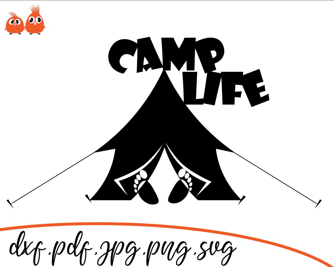 Camp Life SVG File, Camp Life DXF, Camp Life Cut File, Camp Life PNG ...