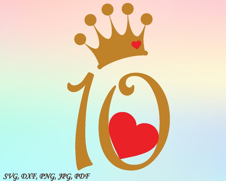 Tenth Birthday SVG Birthday Cut File Crown SVG Cut File Ten - Etsy