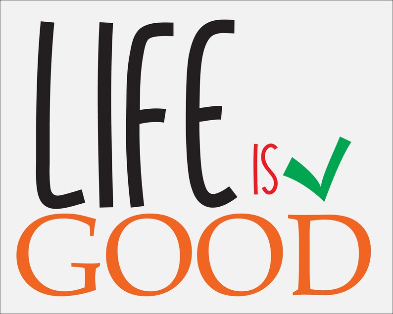 Life is Good Svg T-shitr Svg Cricut Design Svg - Etsy