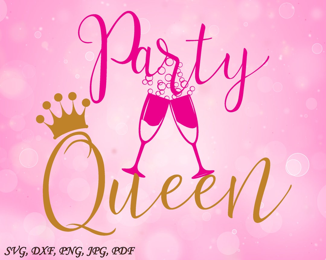 Party Queen SVG, Party Queen Cut File, Crown SVG Cut File, Birthday SVG ...