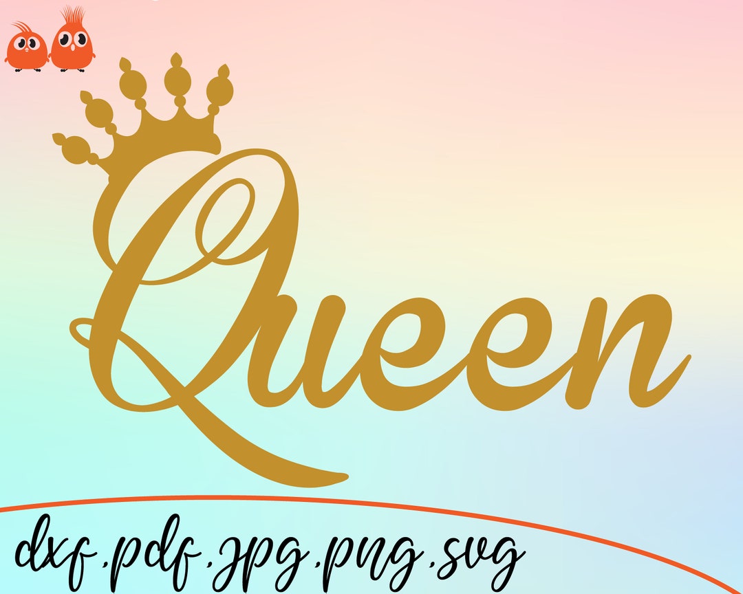 Queen, SVG Cut File, Cut Files Queen, SVG Files for Cricut - Etsy