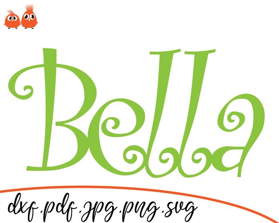 Bella Beautiful Baby Names SVG Cut File Cut Files Beautiful | Etsy