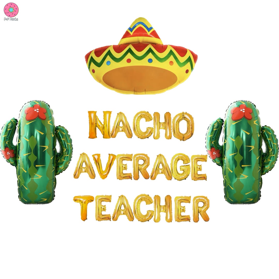 Nacho Average Teacher Banner 16 Inches Fiesta Theme Teacher ...