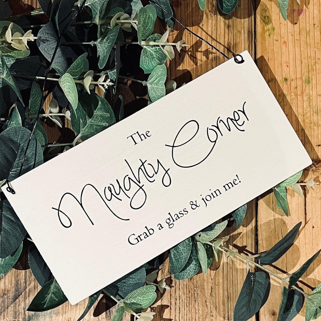 The Naughty Corner.. Grab a Glass and Join Me Quirky Sign - Etsy