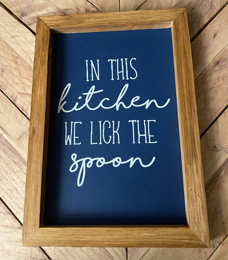 In This Kitchen We Lick the Spoon Framed Wooden Sign - Etsy