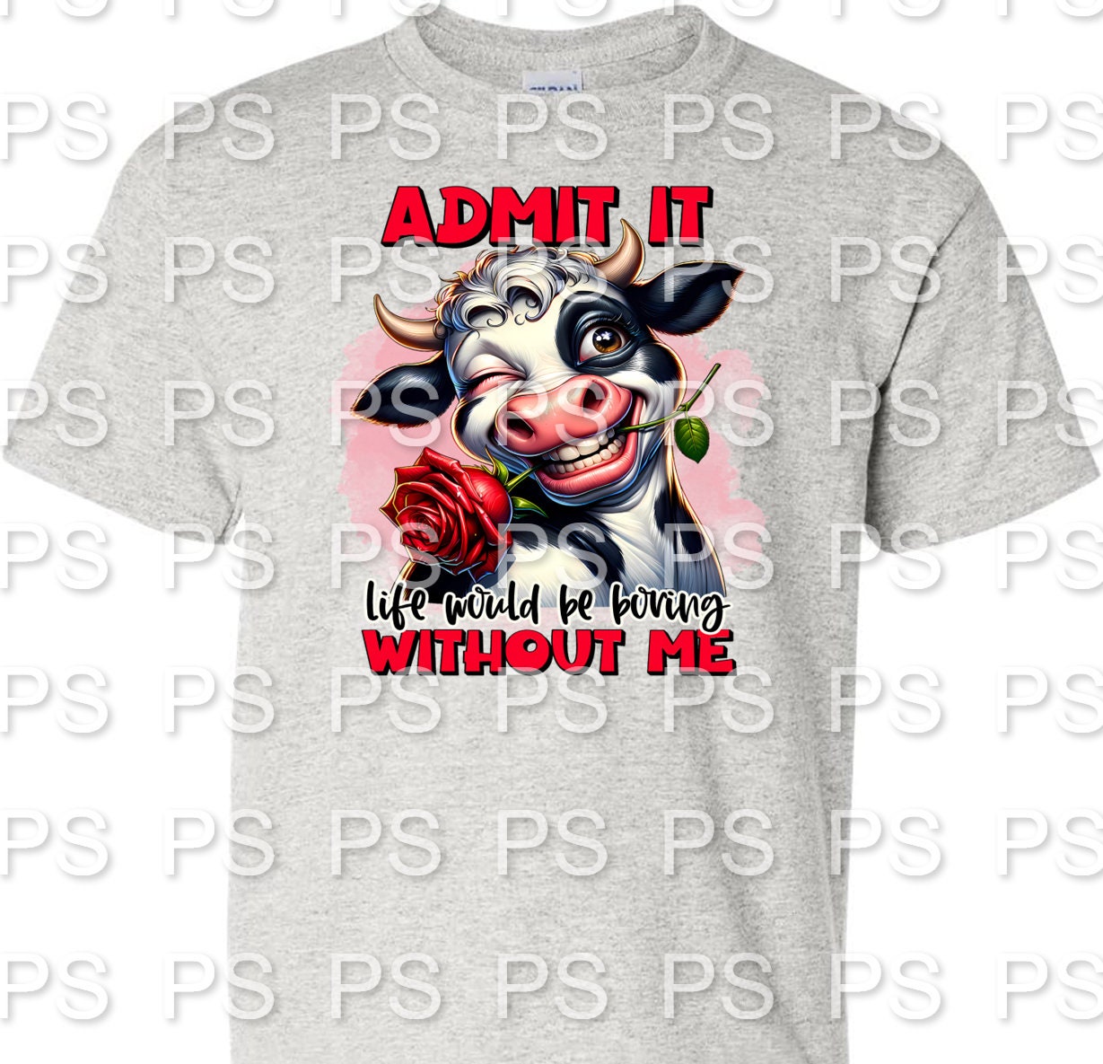 Life Would Be Boring Without Me Cow Design - Etsy