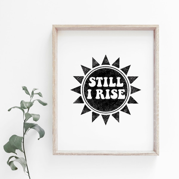 Still I Rise Print - Etsy