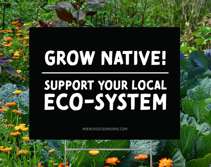 Grow Native Grow Native Lawn Sign Native Yard Sign - Etsy