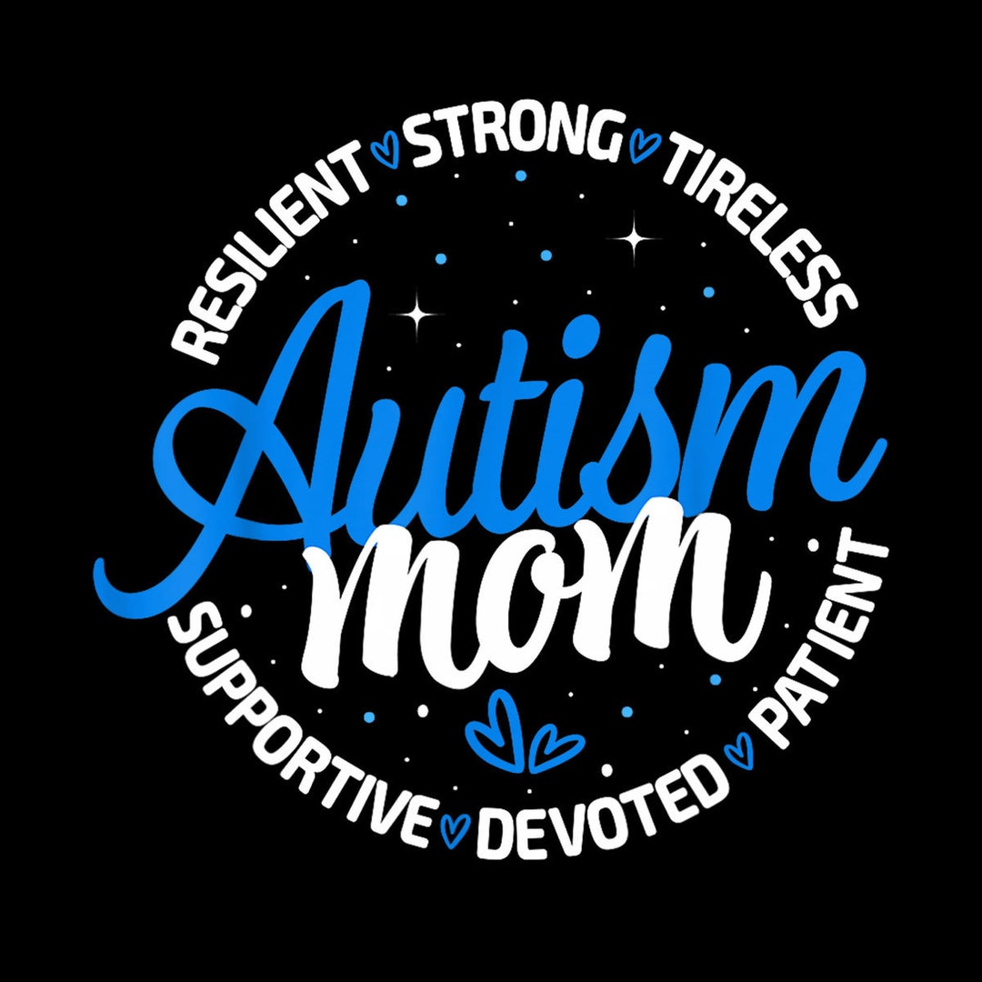Autism Mom Resilient Tireless Strong Mom Autism Awareness Digtial PNG ...