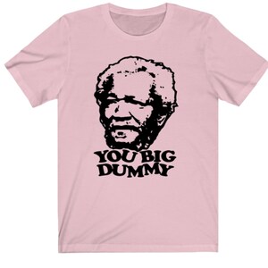 You Big Dummy T-shirt - Etsy