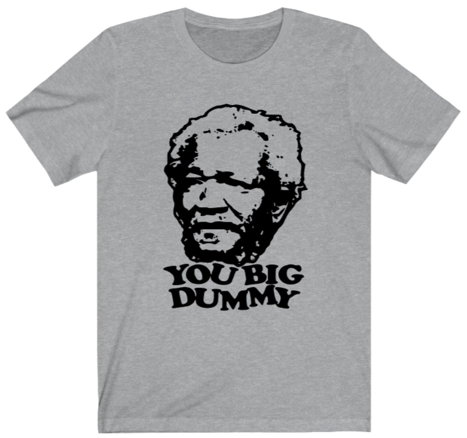 You Big Dummy T-shirt - Etsy