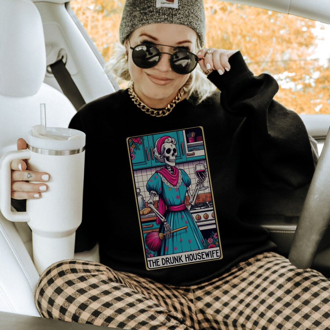 Drunk Housewife Skeleton Tarot Card Sweatshirt, Mom Tee Mama Shirt ...
