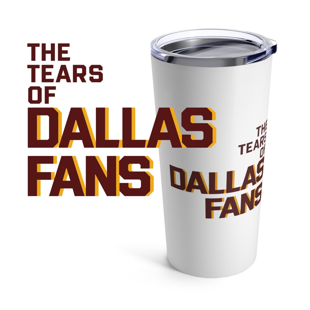 Washington Football Tumbler "the Tears of Dallas Fans" Insulated Travel ...